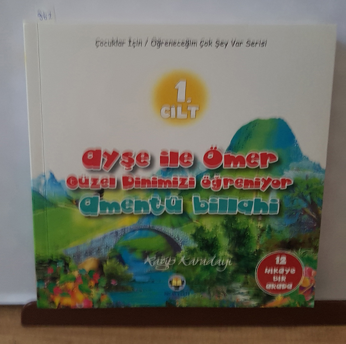 AYŞE İLE ÖMER GÜZEL DİNİMİZİ ÖĞRENİYOR AMENTÜ BİLLAHİ 1. Cilt - Sahaf ...